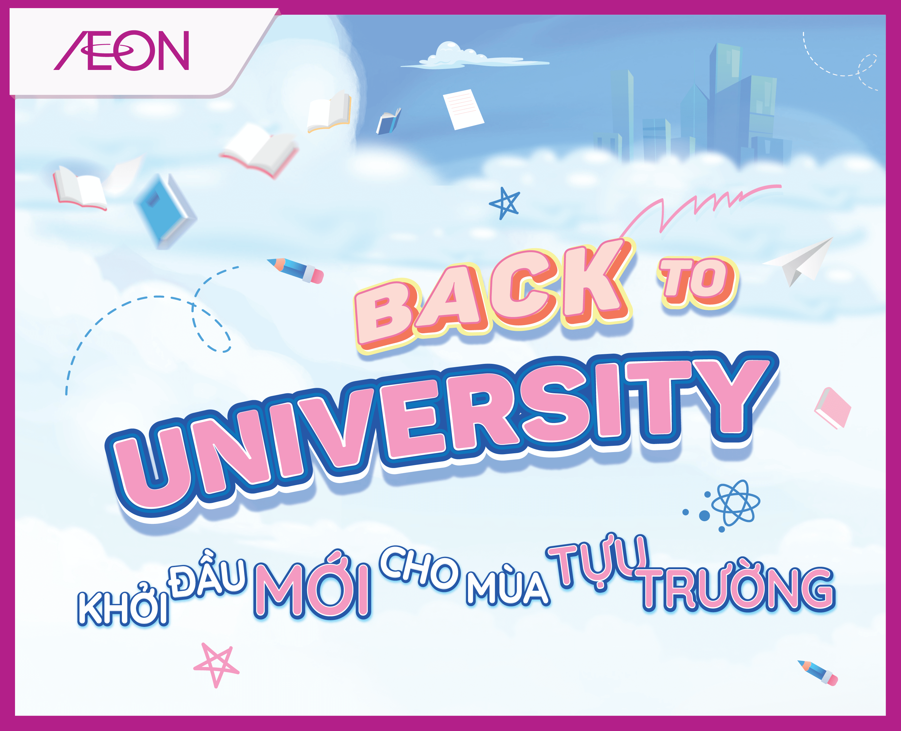 BACK TO UNIVERSITY - AEON Việt Nam