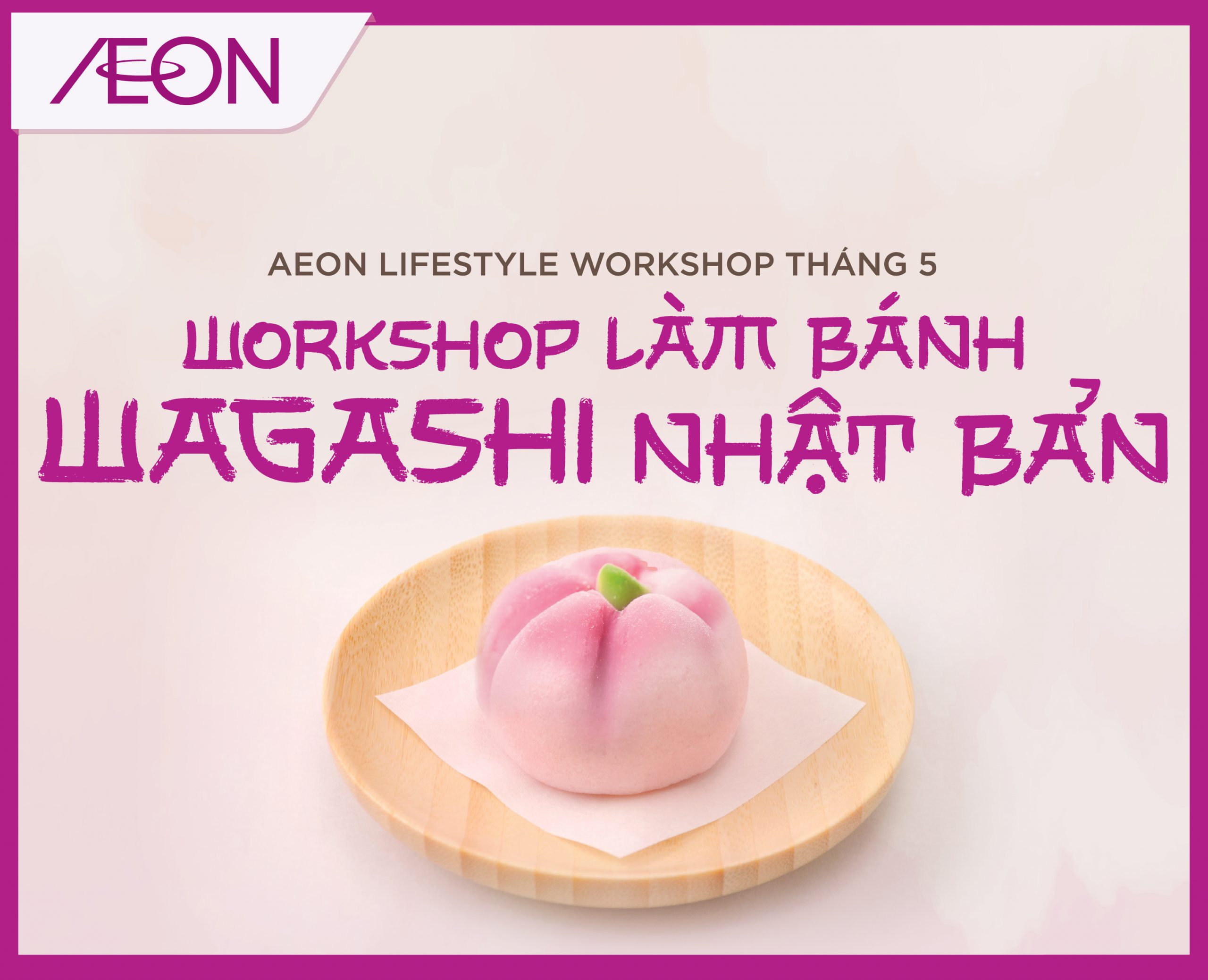 WAGASHI WORKSHOP - AEON Việt Nam