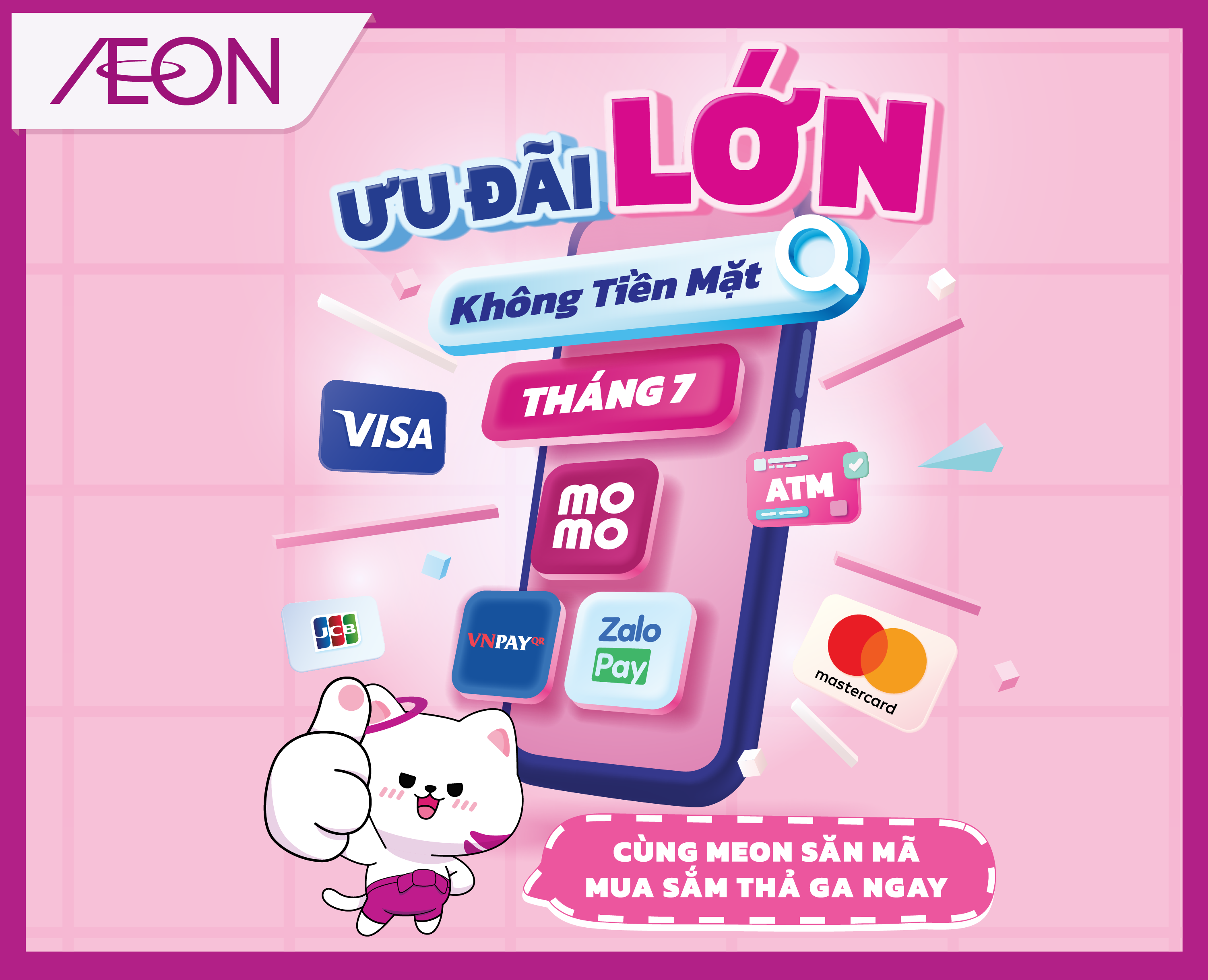 ƯU ĐÃI KHÔNG TIỀN MẶT THÁNG 07/2023 - AEON Việt Nam