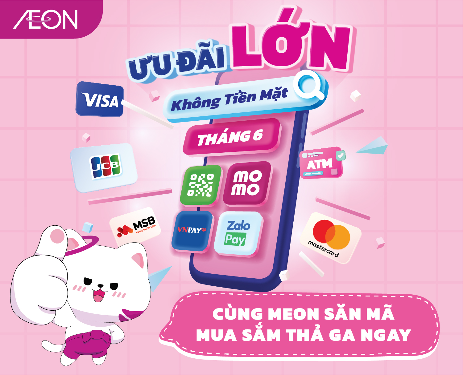 ƯU ĐÃI KHÔNG TIỀN MẶT THÁNG 06.2024 - AEON Việt Nam