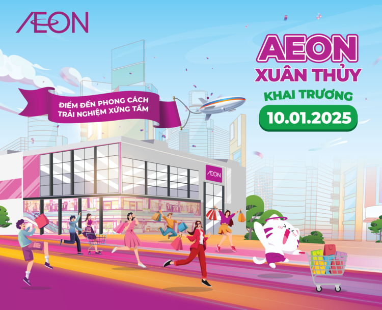 KHAI TRƯƠNG AEON XUÂN THỦY - AEON Việt Nam