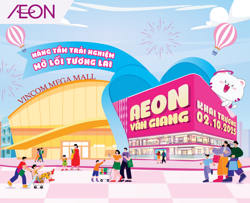KHAI TRƯƠNG AEON VĂN GIANG: NÂNG TẦM TRẢI NGHIỆM - MỞ LỐI TƯƠNG LAI ...