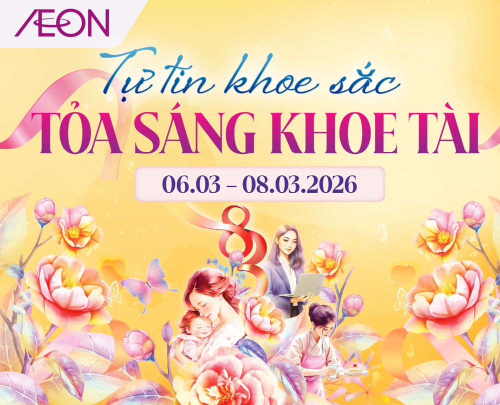 TUNG DEAL HỜI MỪNG NGÀY PHỤ NỮ 8.3 - AEON Việt Nam